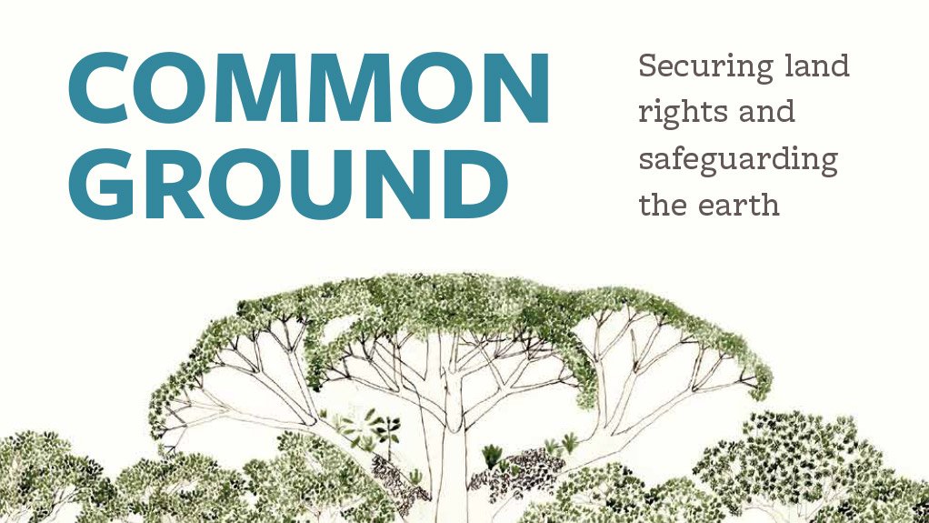 Common Ground – Securing Land rights and safeguarding the earth (March ...